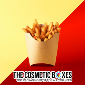 French Fry Boxes - French Fries Packaging Boxes - The Cosmetic Boxes
